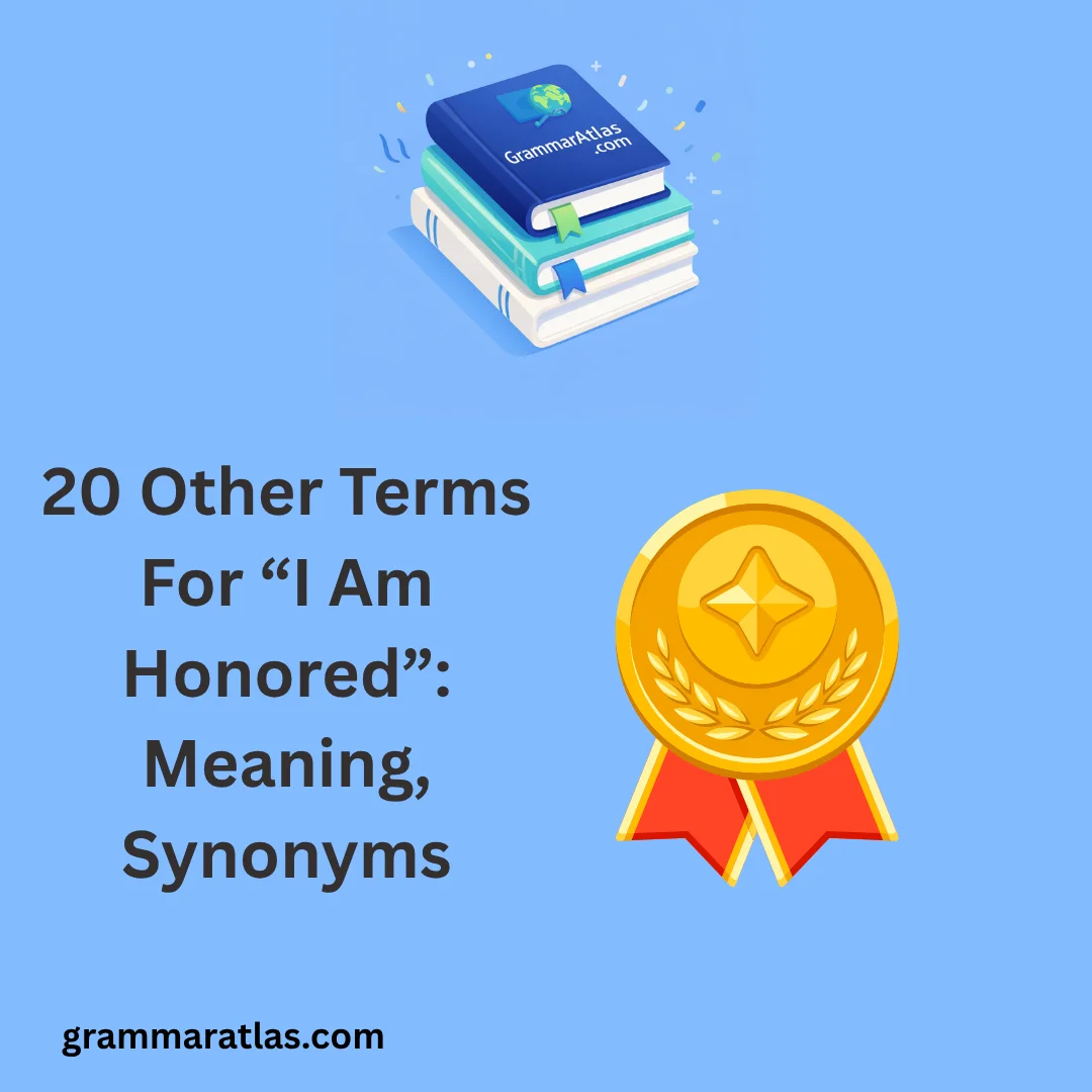 20 Other Terms For “I Am Honored”: Meaning, Synonyms